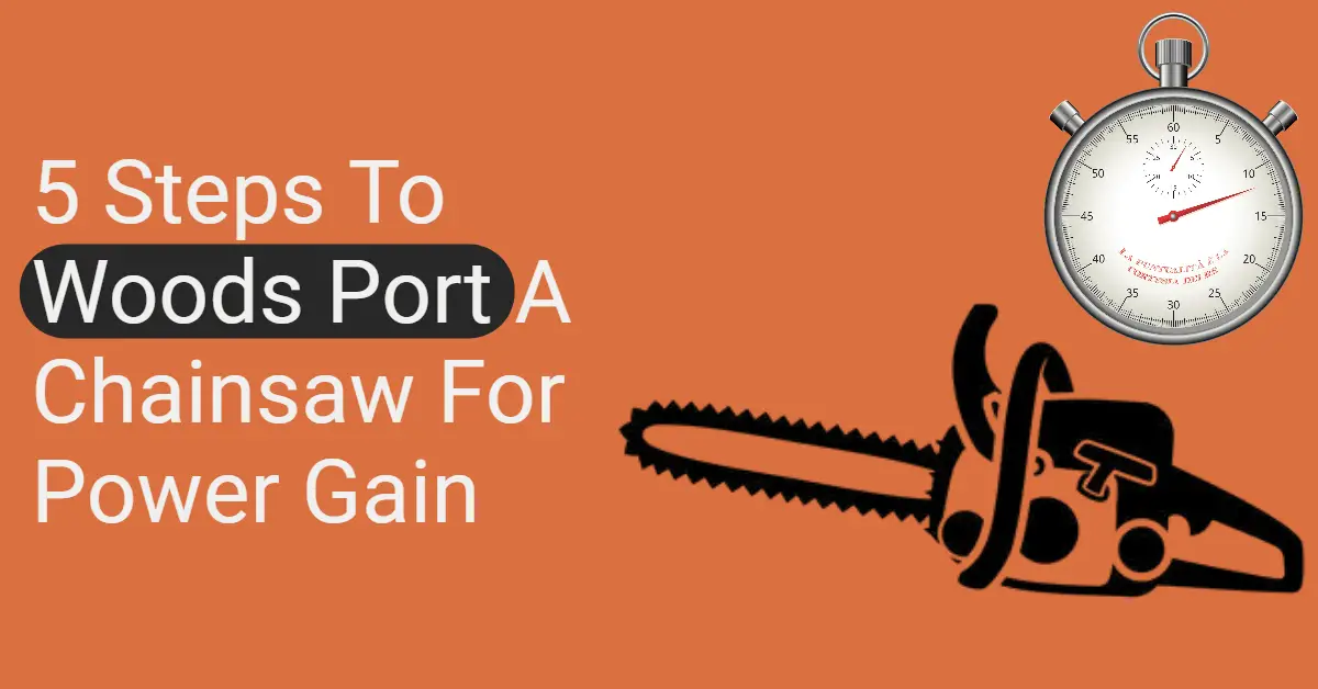 How To Port A Chainsaw For Power Gain (Up To 25%)